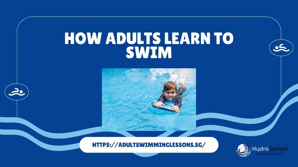 How Adults Learn To Swim | HydroSplash Swimming