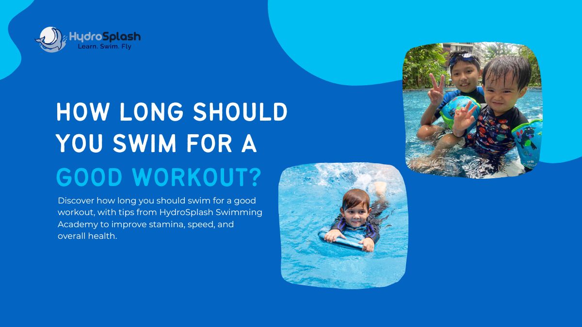 How Long Should You Swim For A Good Workout?