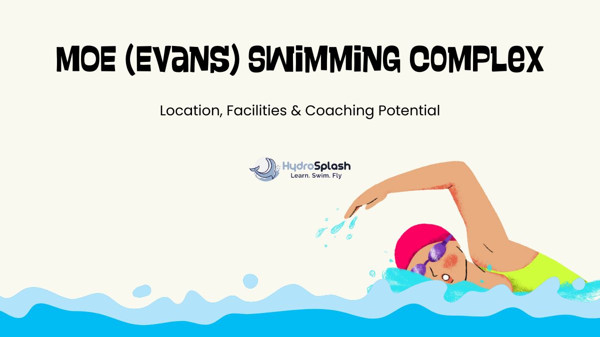 MOE (Evans) Swimming Complex Location & Facilities